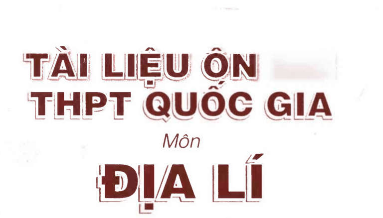 Tài liệu môn Địa lý 12 chương trình mới - ôn thi THPT, ĐGNL - Tài Liệu ...