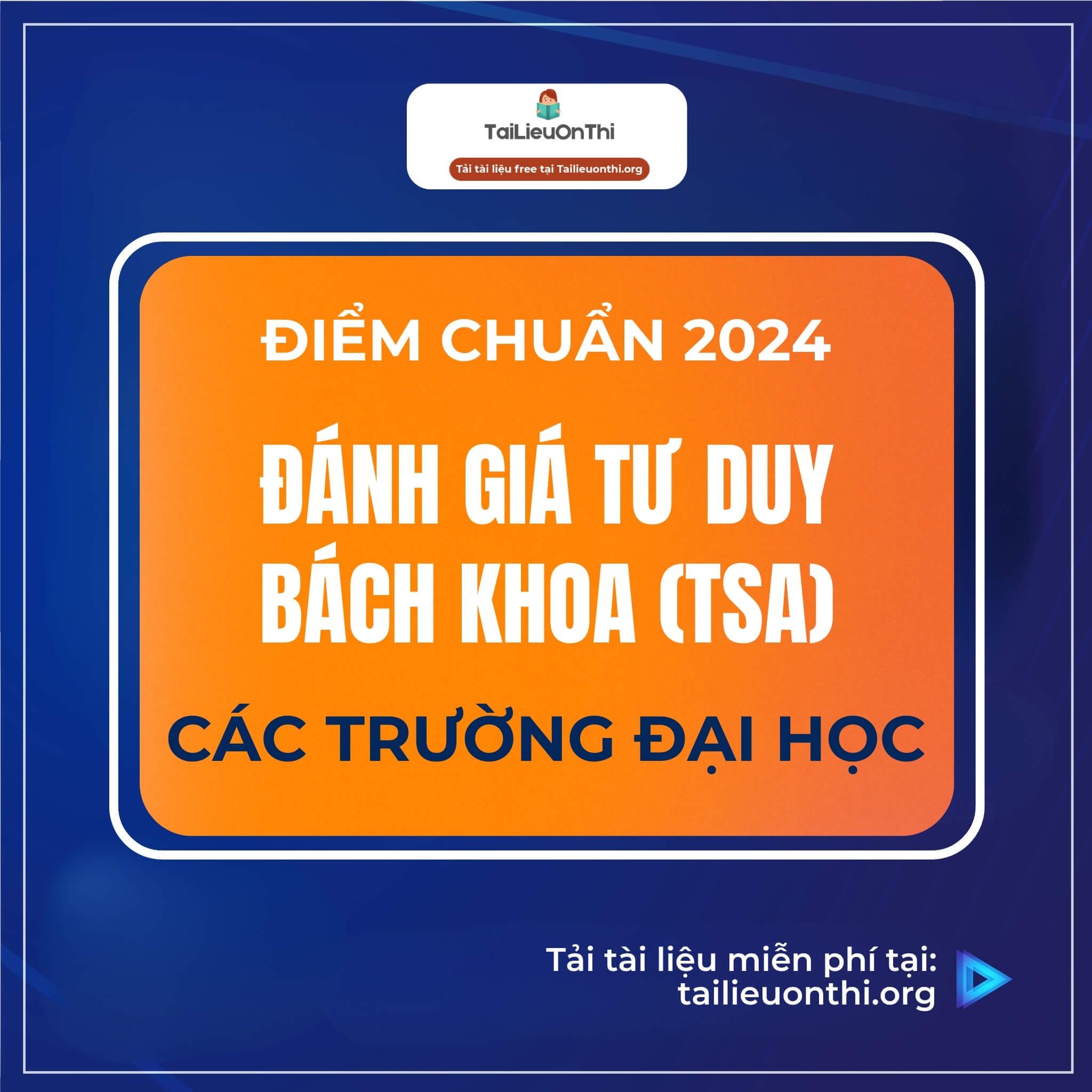 Điểm chuẩn đánh giá tư duy TSA 2024 các trường đại học